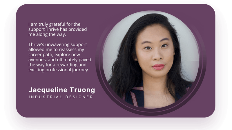 Thriving Through Transition: Jacqueline Truong’s Journey with Thrive | Thrive Stories